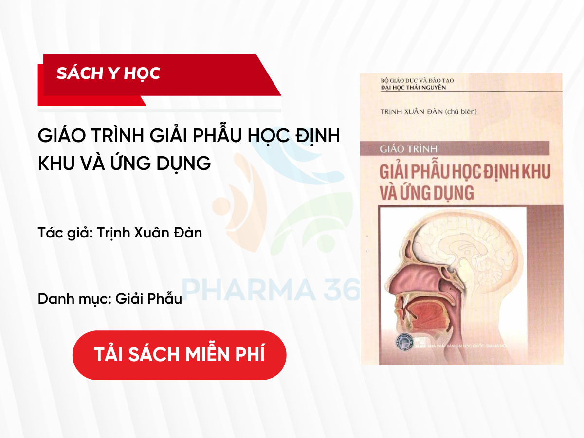 Tải miễn phí PDF Giáo trình Giải phẫu học định khu và ứng dụng - Trịnh Xuân Đàn
